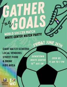 White Center to ‘Gather for Goals’ with free soccer watch party and ...